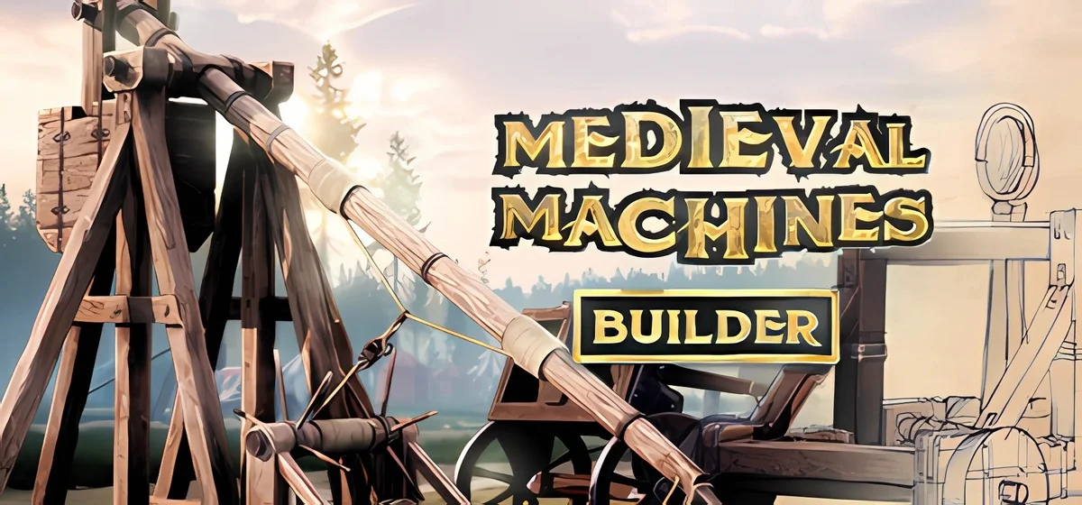 Medieval Machines Builder v2.11.7.35 v1.1 ea